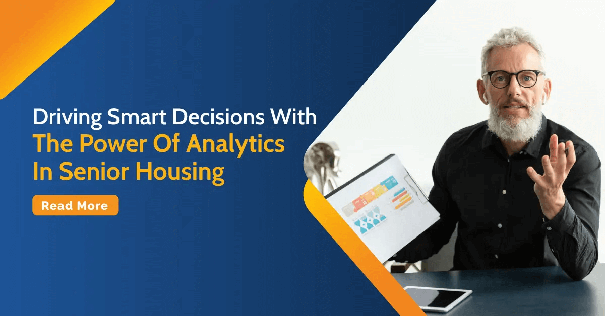 Driving smart decisions with the power of Analytics in Senior Housing