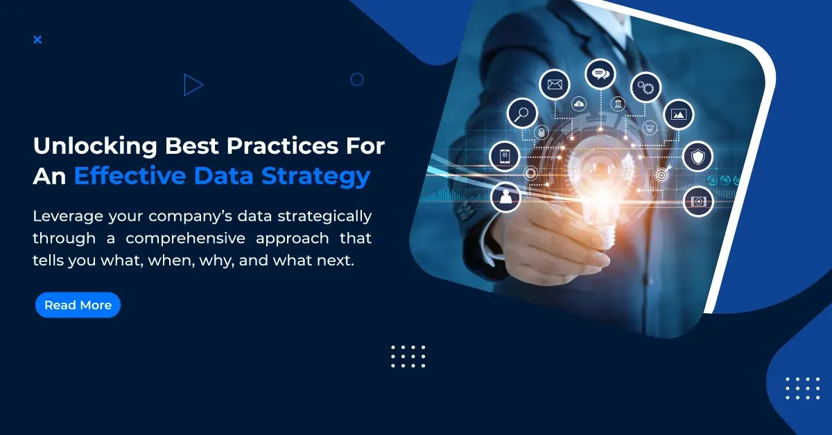 7 Best Practices For An Effective Data Strategy