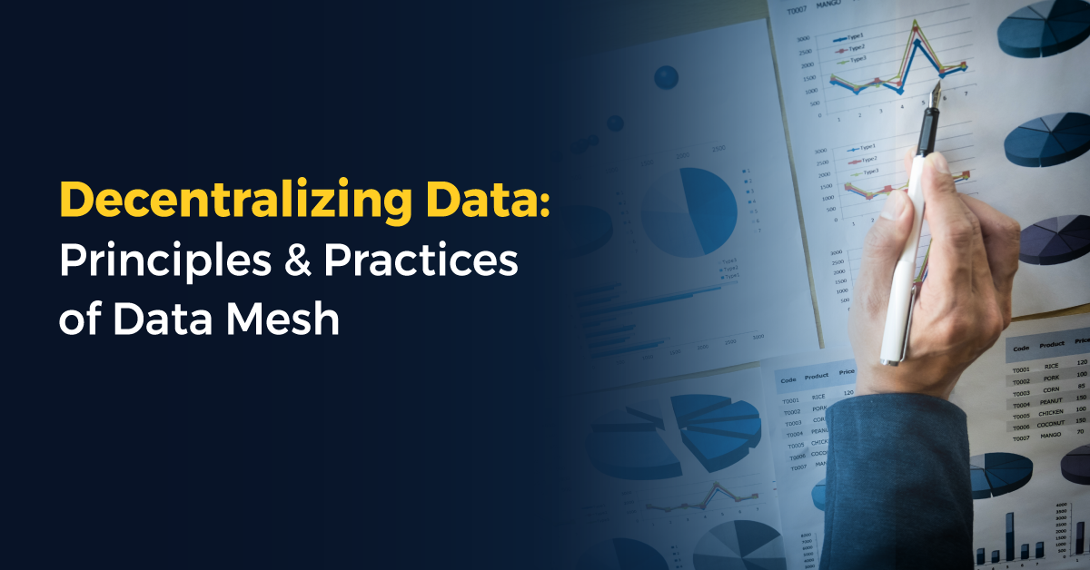 Decentralizing Data: Principles and Practices of Data Mesh
