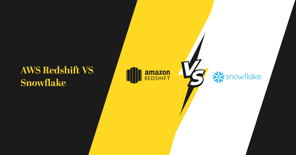 Redshift vs Snowflake: A Data Warehousing Faceoff